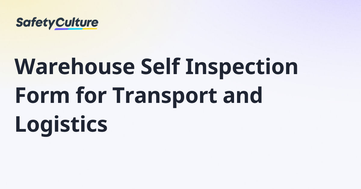 Warehouse Self Inspection Form for Transport and Logistics | Free Template