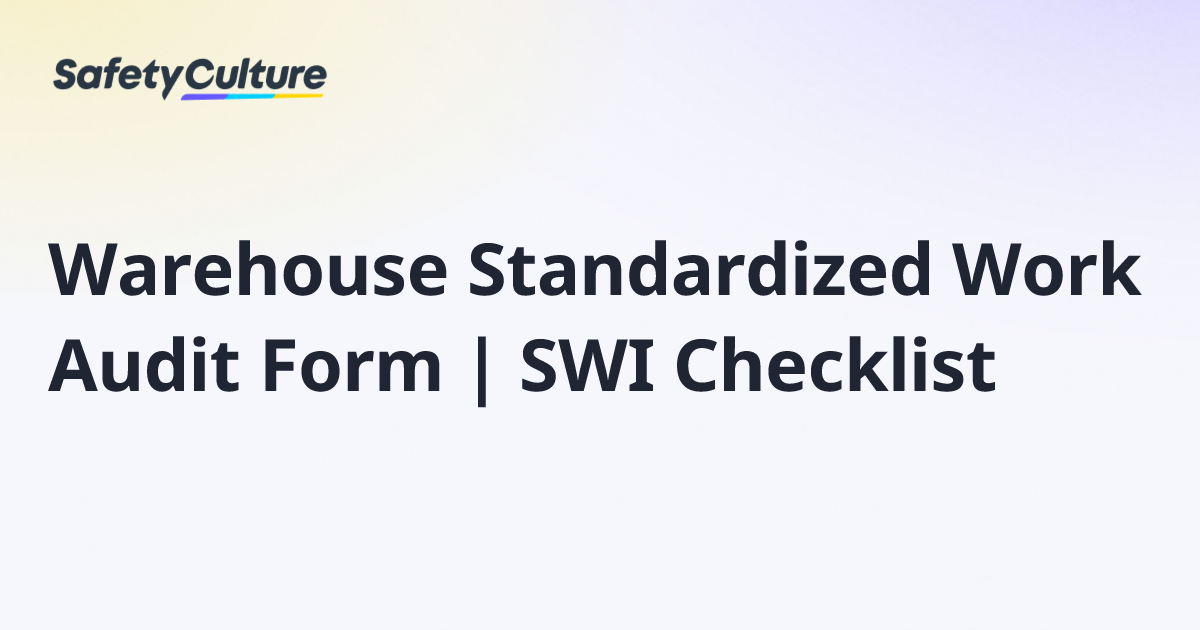 Warehouse Standardized Work Audit Form | SWI Checklist | Free Template