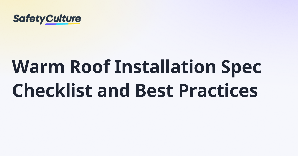 Warm Roof Installation Spec Checklist and Best Practices | Free Template