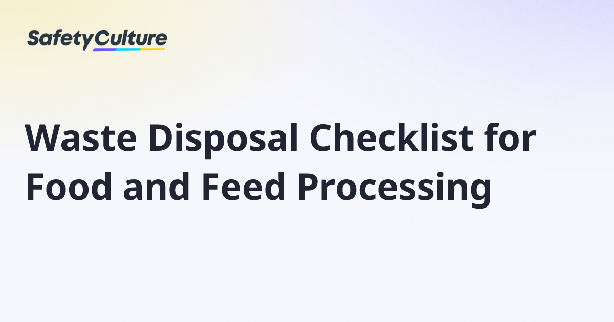 Waste Disposal Checklist for Food and Feed Processing | Free Template
