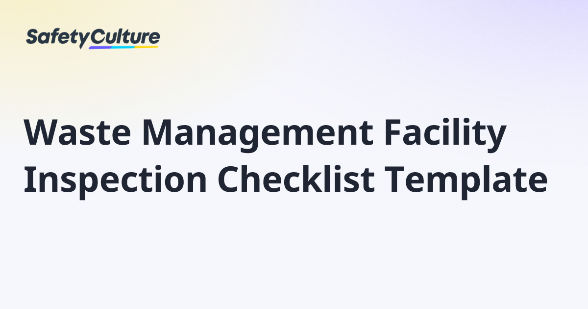 Waste Management Facility Inspection Checklist Template | Free Template