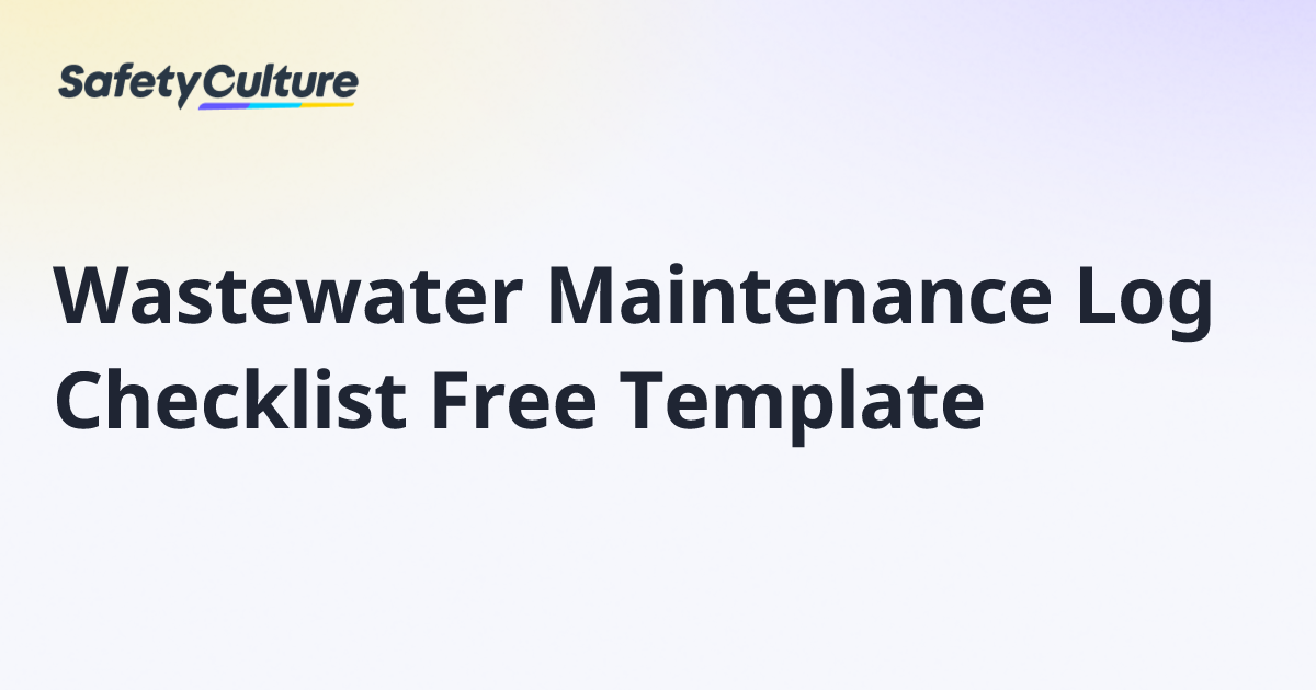 Wastewater Maintenance Log Checklist Free Template | Free Template