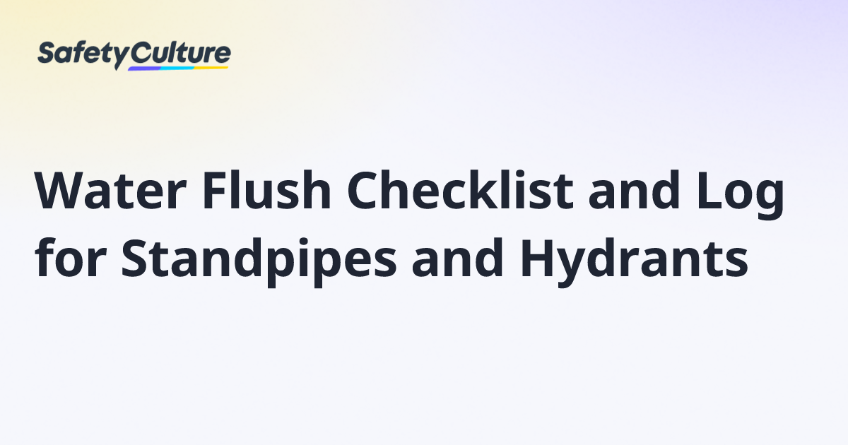 Water Flush Checklist and Log for Standpipes and Hydrants | Free Template