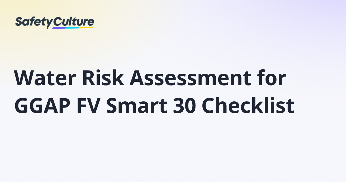 Water Risk Assessment for GGAP FV Smart 30 Checklist | Free Template