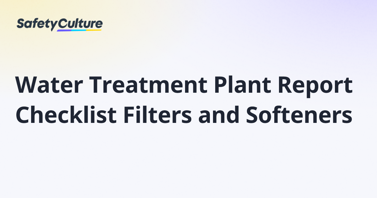 Water Treatment Plant Report Checklist Filters and Softeners | Free ...