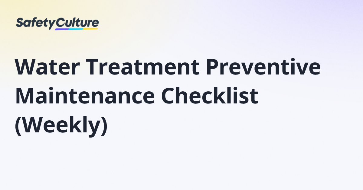 Water Treatment Preventive Maintenance Checklist (Weekly) | Free Template