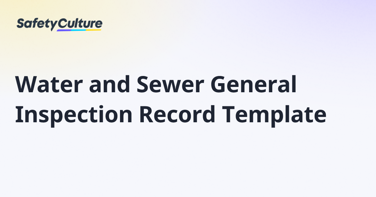 Water and Sewer General Inspection Record Template | Free Template
