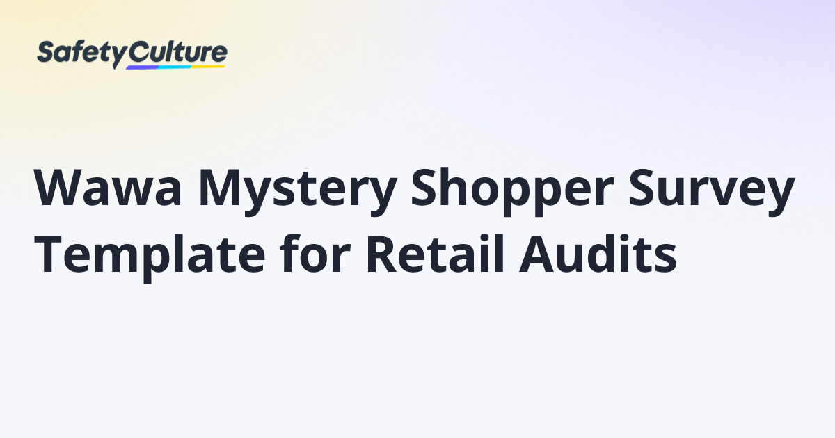 Wawa Mystery Shopper Survey Template for Retail Audits | Free Template
