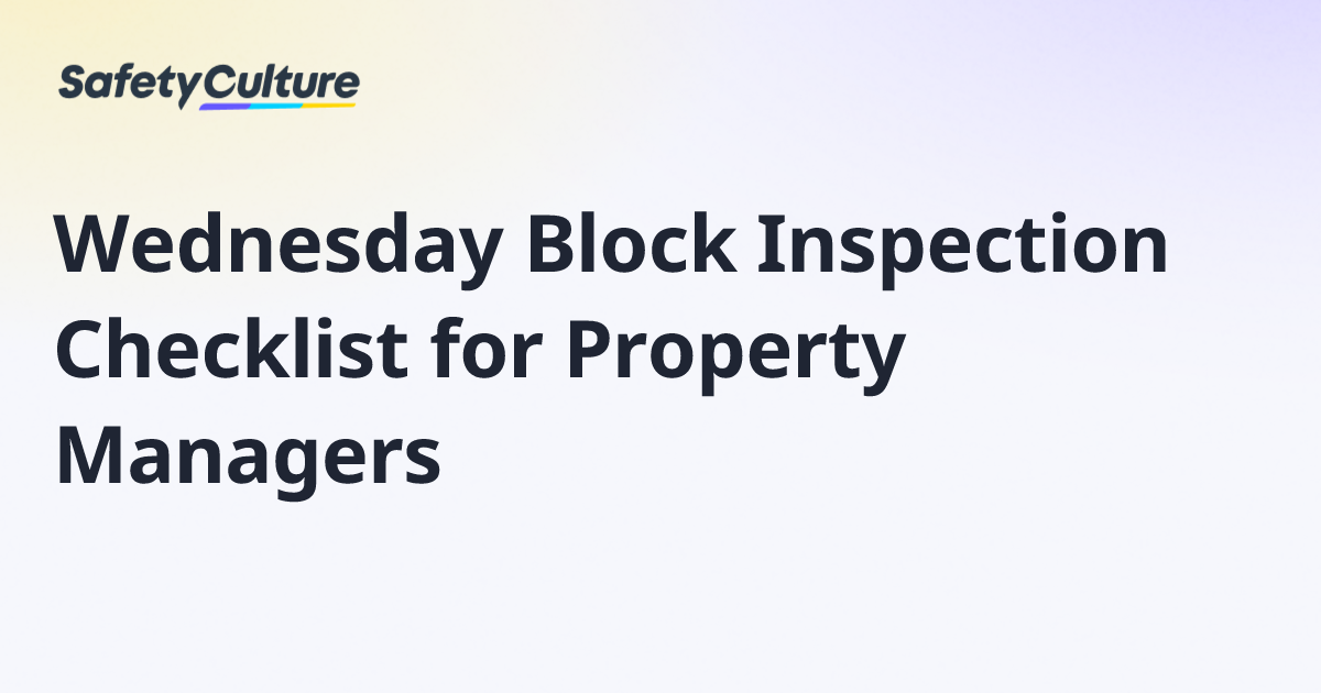 Wednesday Block Inspection Checklist for Property Managers | Free Template