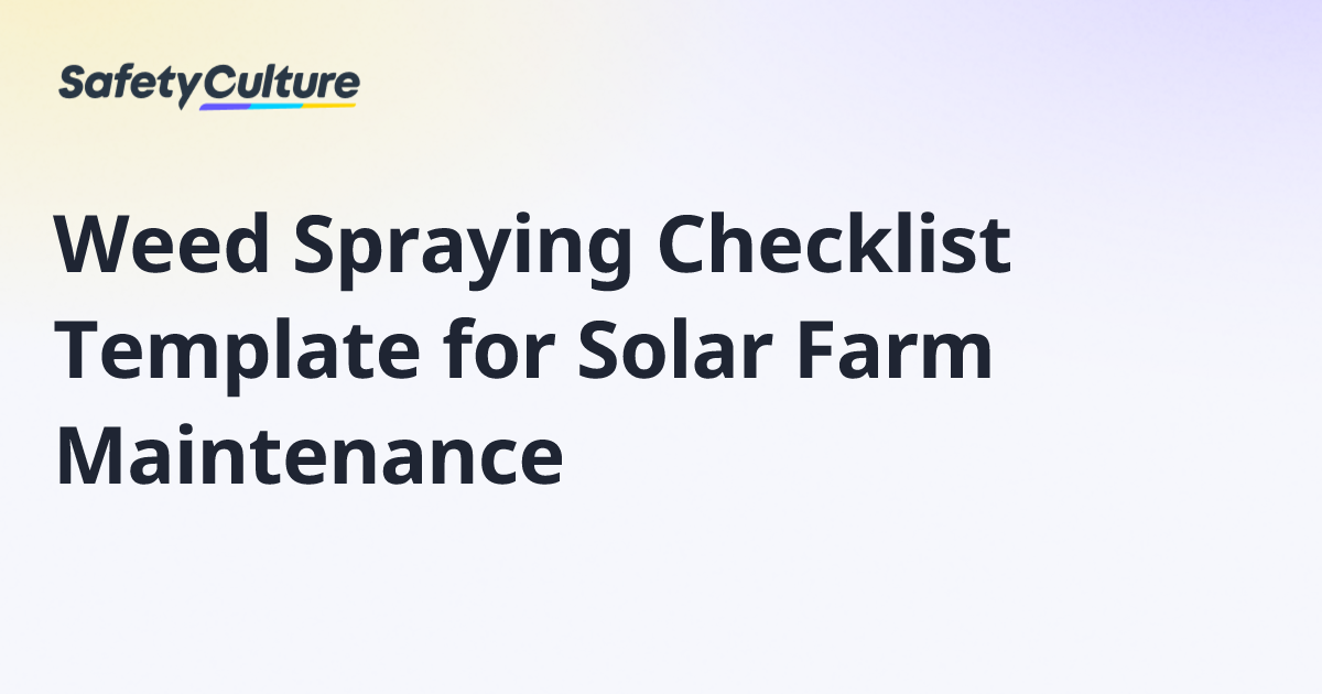 Weed Spraying Checklist Template for Solar Farm Maintenance | Free Template