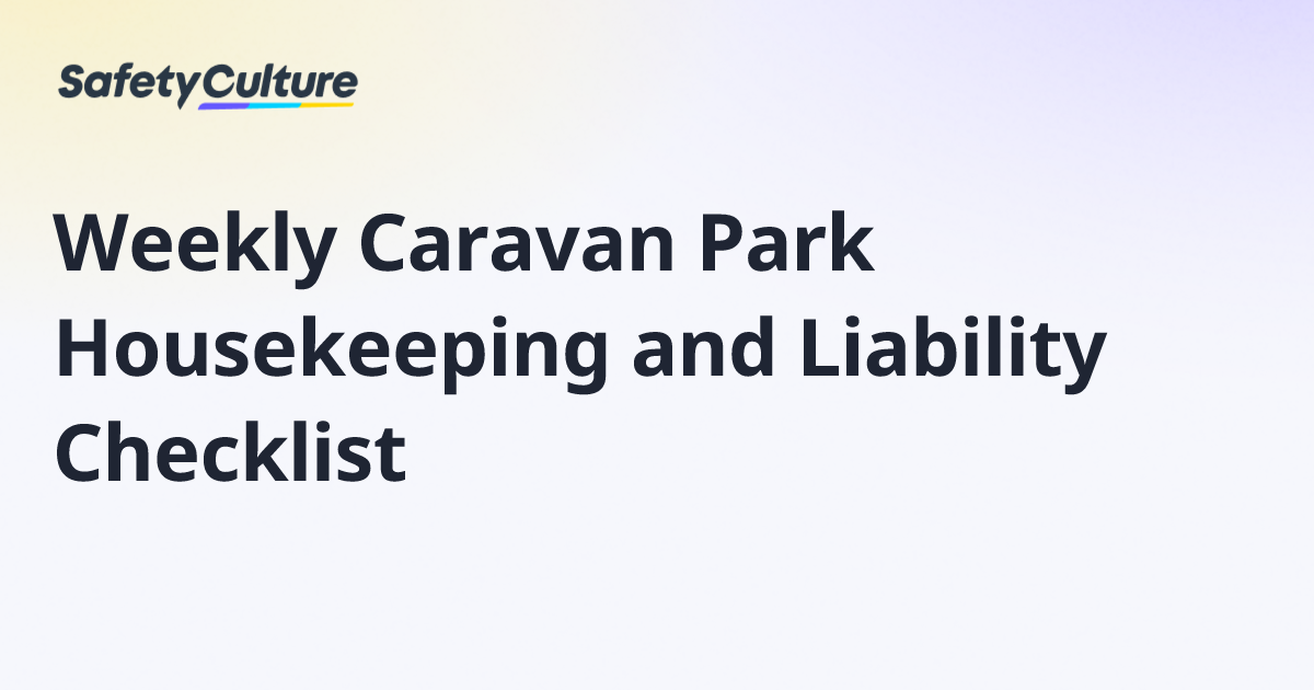Weekly Caravan Park Housekeeping and Liability Checklist | Free Template