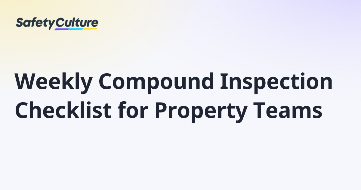 Weekly Compound Inspection Checklist for Property Teams | Free Template