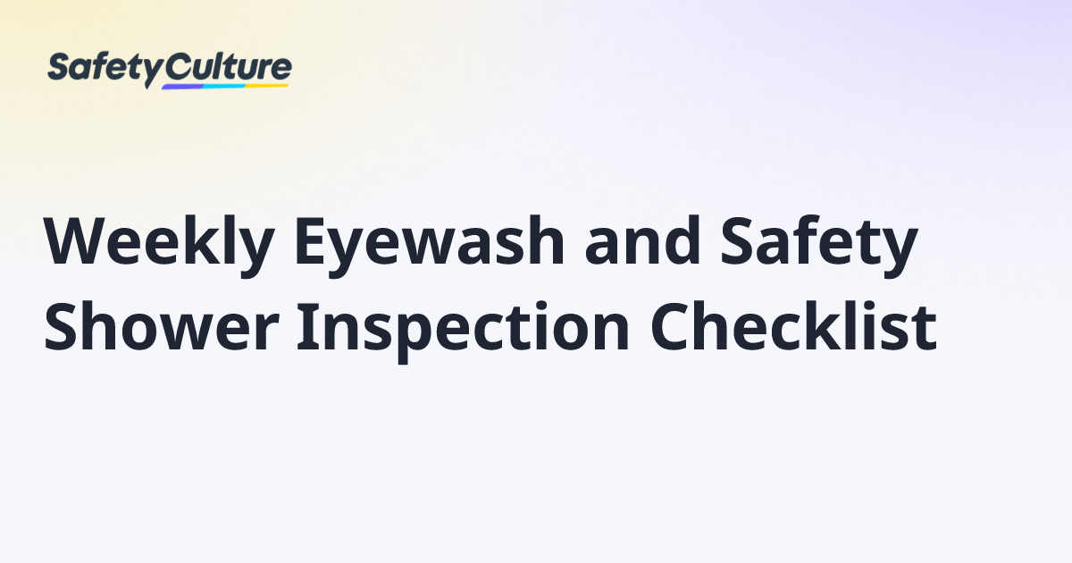 Weekly Eyewash and Safety Shower Inspection Checklist | Free Template
