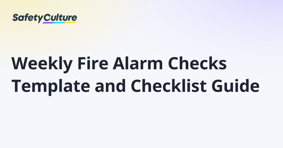 Weekly Fire Alarm Checks Template and Checklist Guide | Free Template