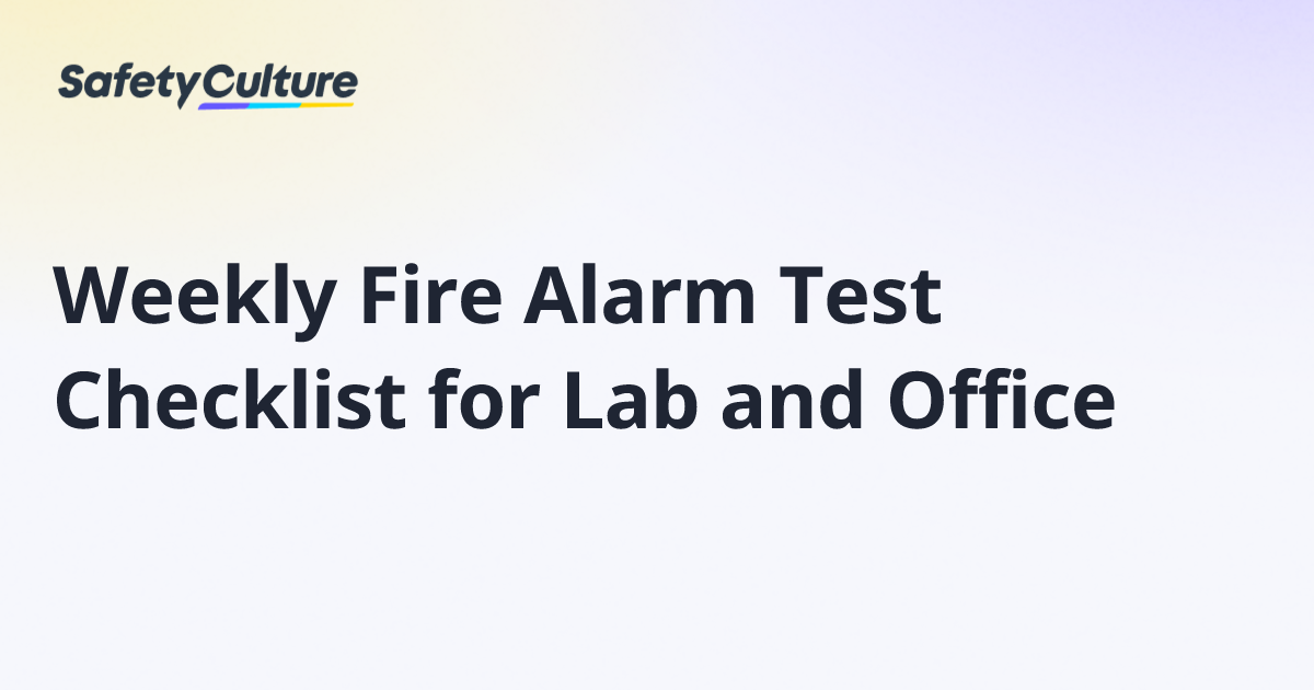 Weekly Fire Alarm Test Checklist for Lab and Office | Free Template