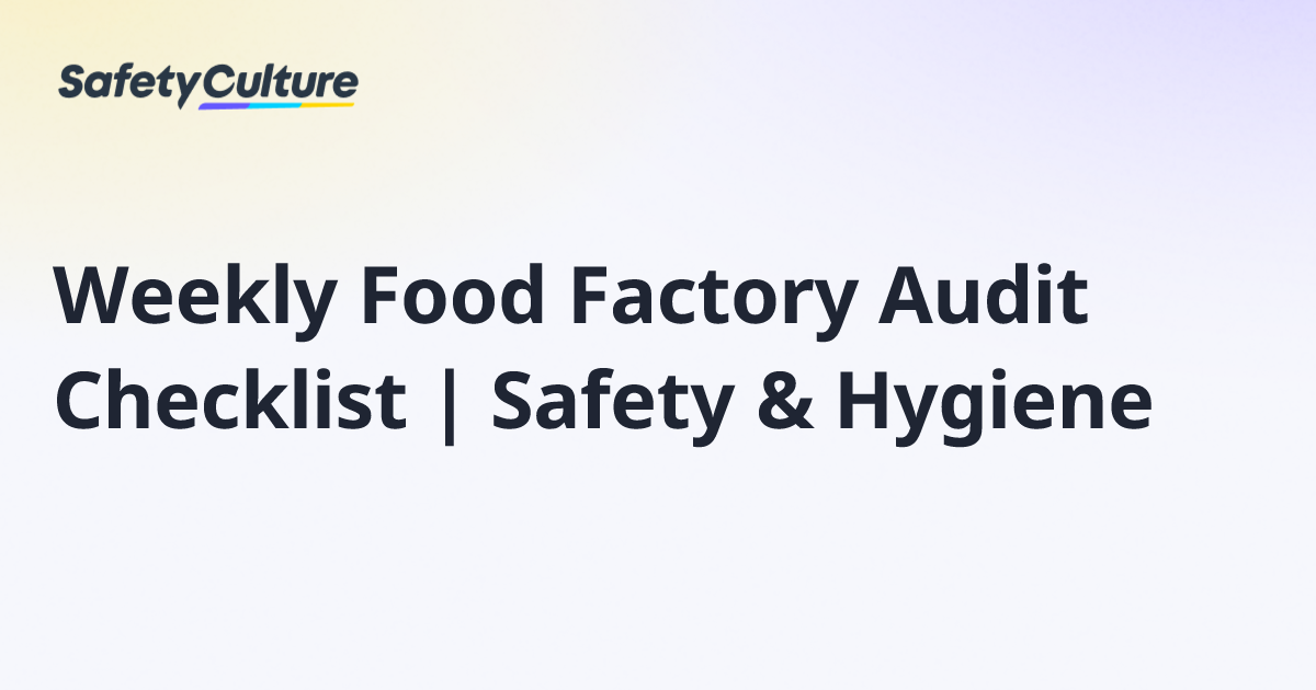 Weekly Food Factory Audit Checklist | Safety & Hygiene | Free Template