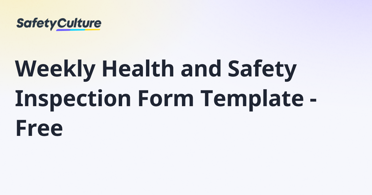 Weekly Health and Safety Inspection Form Template - Free | Free Template