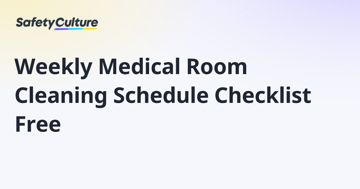 Weekly Medical Room Cleaning Schedule Checklist Free | Free Template