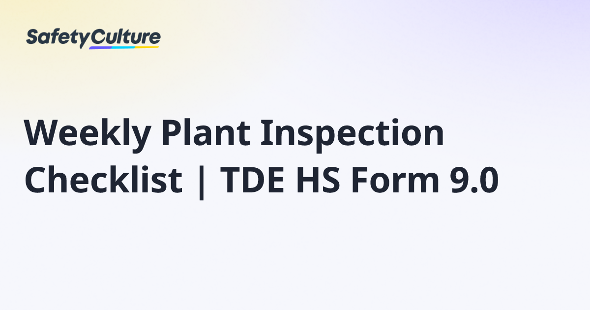 Weekly Plant Inspection Checklist | TDE HS Form 9.0 | Free Template
