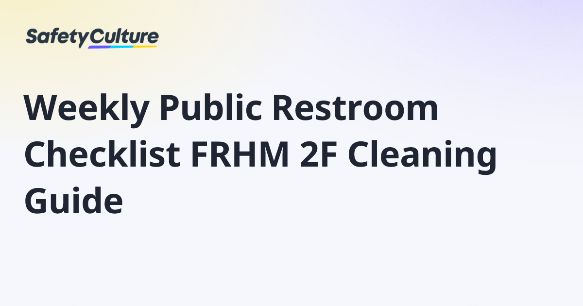 Weekly Public Restroom Checklist FRHM 2F Cleaning Guide | Free Template