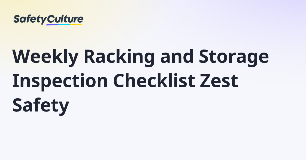Weekly Racking and Storage Inspection Checklist Zest Safety | Free Template