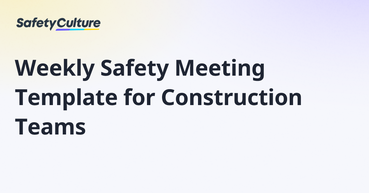Weekly Safety Meeting Template for Construction Teams | Free Template