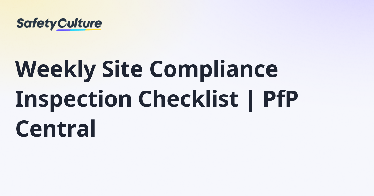 Weekly Site Compliance Inspection Checklist | PfP Central | Free Template