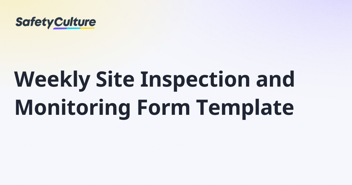 Weekly Site Inspection and Monitoring Form Template | Free Template