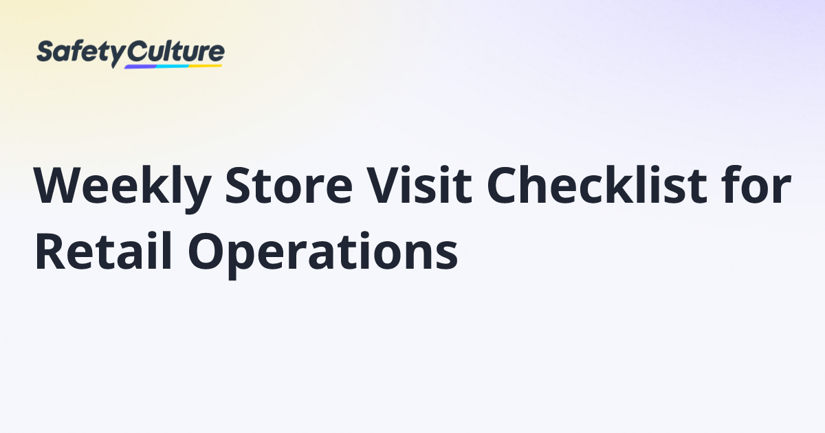 Weekly Store Visit Checklist for Retail Operations | Free Template