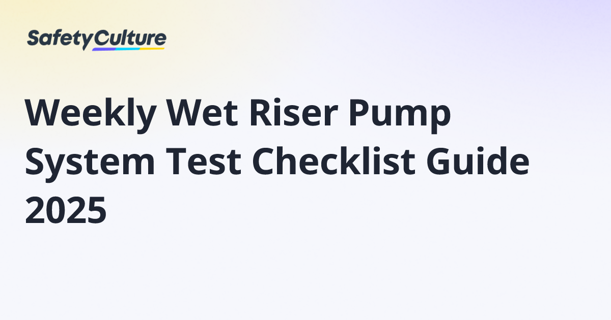 Weekly Wet Riser Pump System Test Checklist Guide 2025 | Free Template