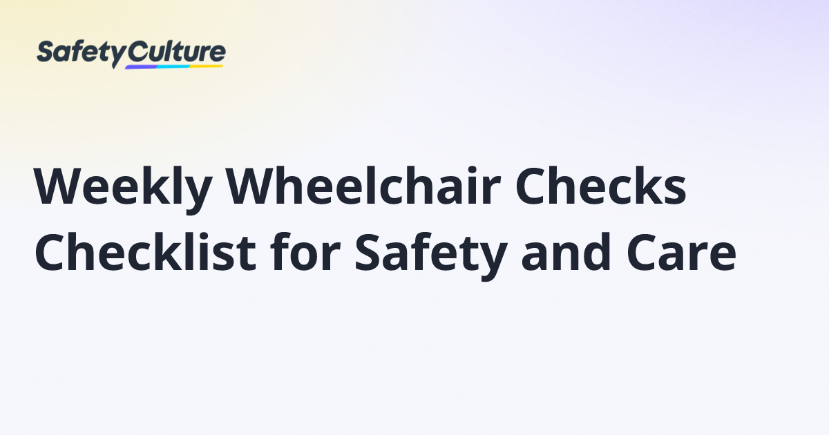 Weekly Wheelchair Checks Checklist for Safety and Care | Free Template