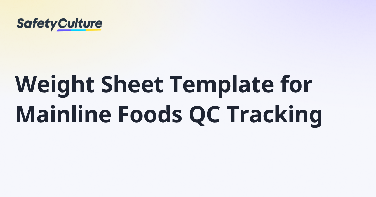 Weight Sheet Template for Mainline Foods QC Tracking | Free Template