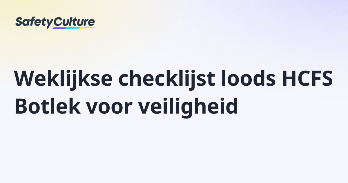 Weklijkse checklijst loods HCFS Botlek voor veiligheid | Free Template
