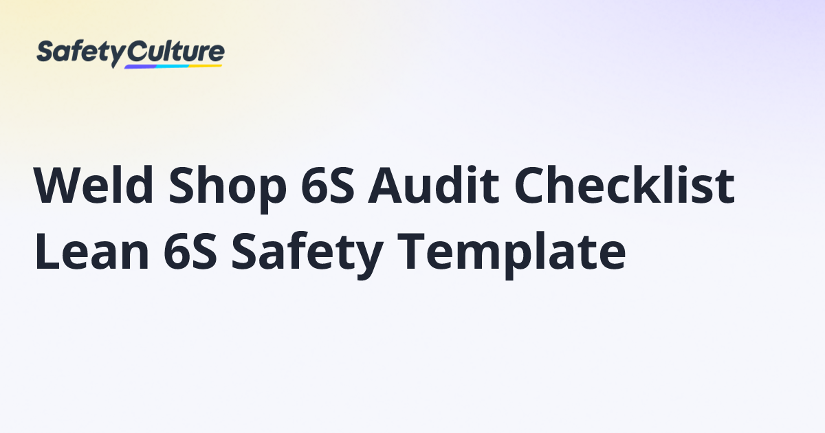 Weld Shop 6S Audit Checklist Lean 6S Safety Template | Free Template