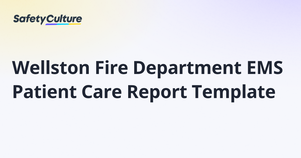 Wellston Fire Department EMS Patient Care Report Template | Free Template