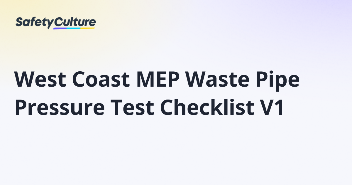 West Coast MEP Waste Pipe Pressure Test Checklist V1 | Free Template