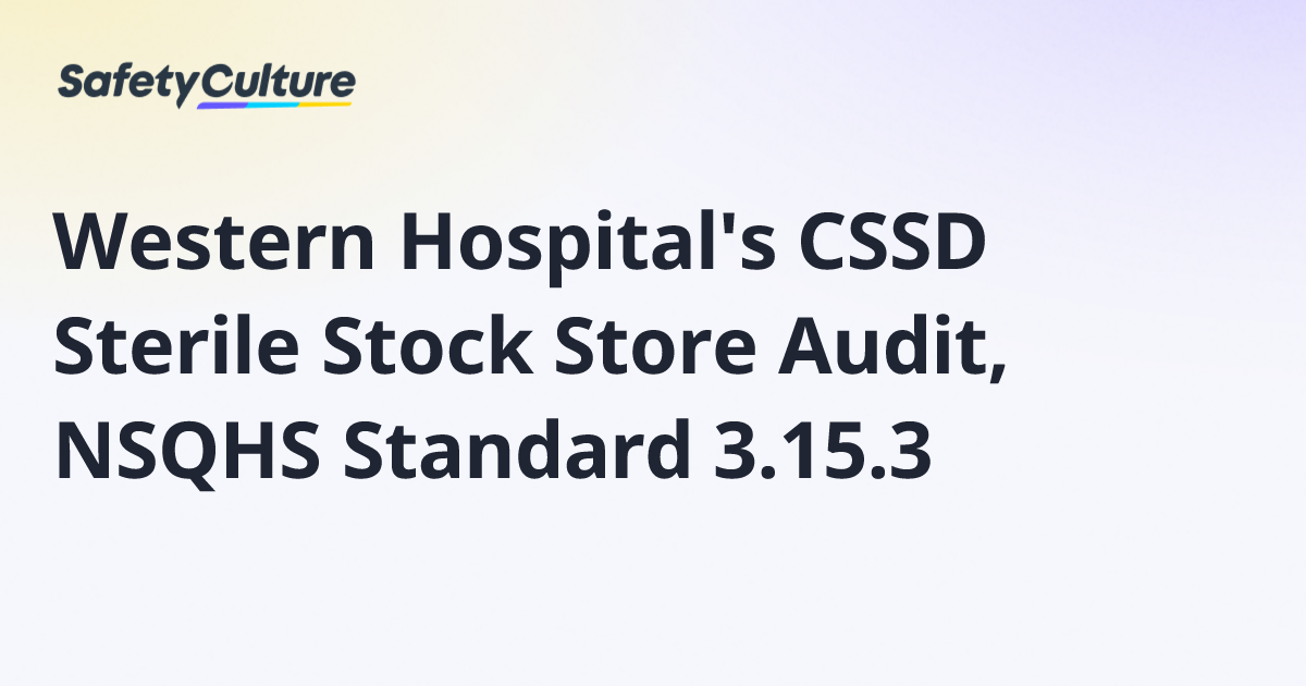 Western Hospital's CSSD Sterile Stock Store Audit, NSQHS Standard 3.15. ...