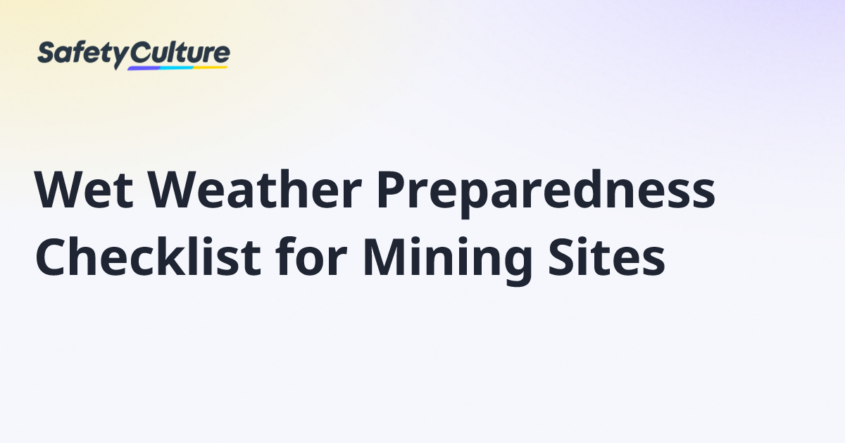Wet Weather Preparedness Checklist for Mining Sites | Free Template