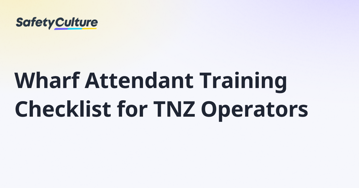 Wharf Attendant Training Checklist for TNZ Operators | Free Template