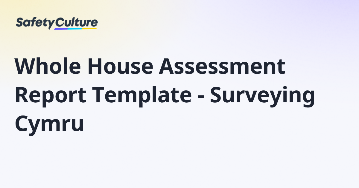 Whole House Assessment Report Template - Surveying Cymru | Free Template