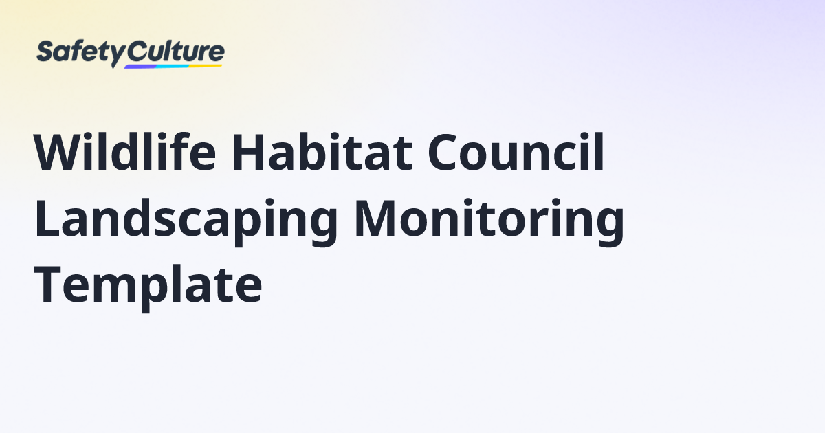 Wildlife Habitat Council Landscaping Monitoring Template | Free Template