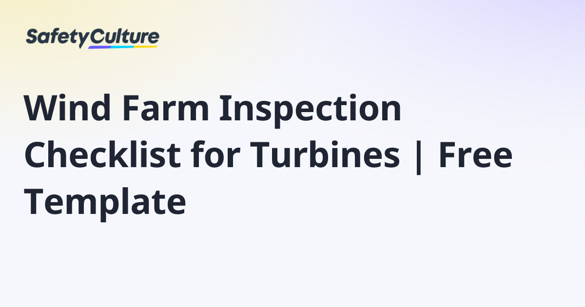 Wind Farm Inspection Checklist for Turbines | Free Template | Free Template