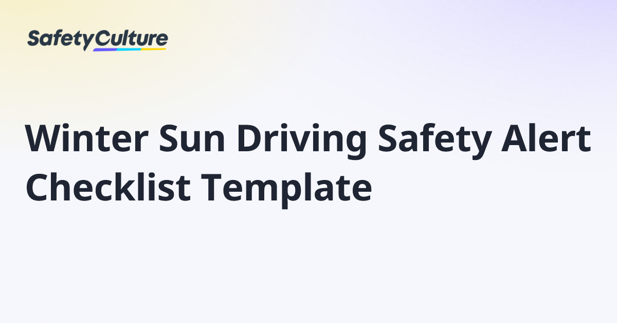 Winter Sun Driving Safety Alert Checklist Template | Free Template