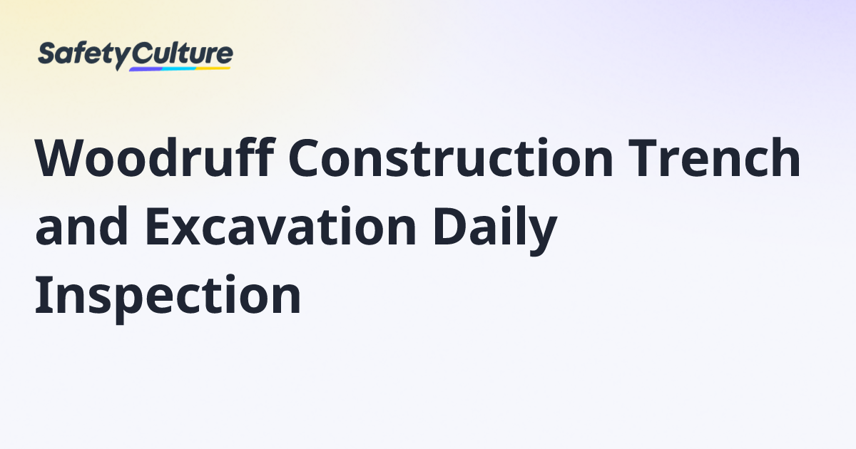 Woodruff Construction Trench and Excavation Daily Inspection | Free ...