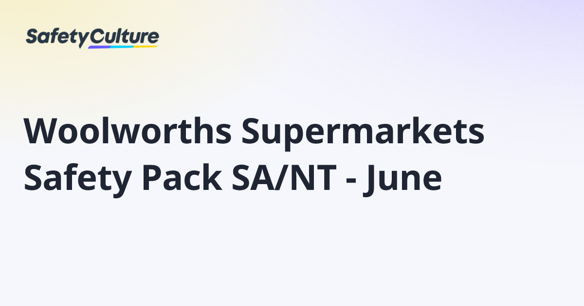 Woolworths Supermarkets Safety Pack SA/NT - June | Free Template