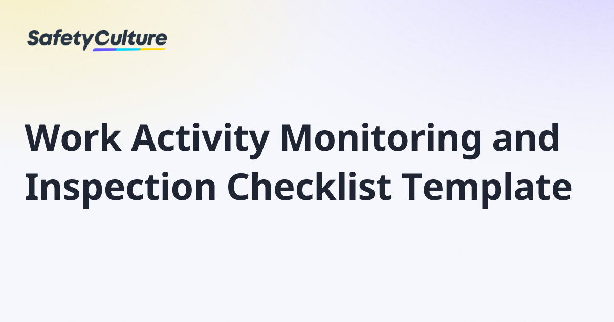 Work Activity Monitoring and Inspection Checklist Template | Free Template