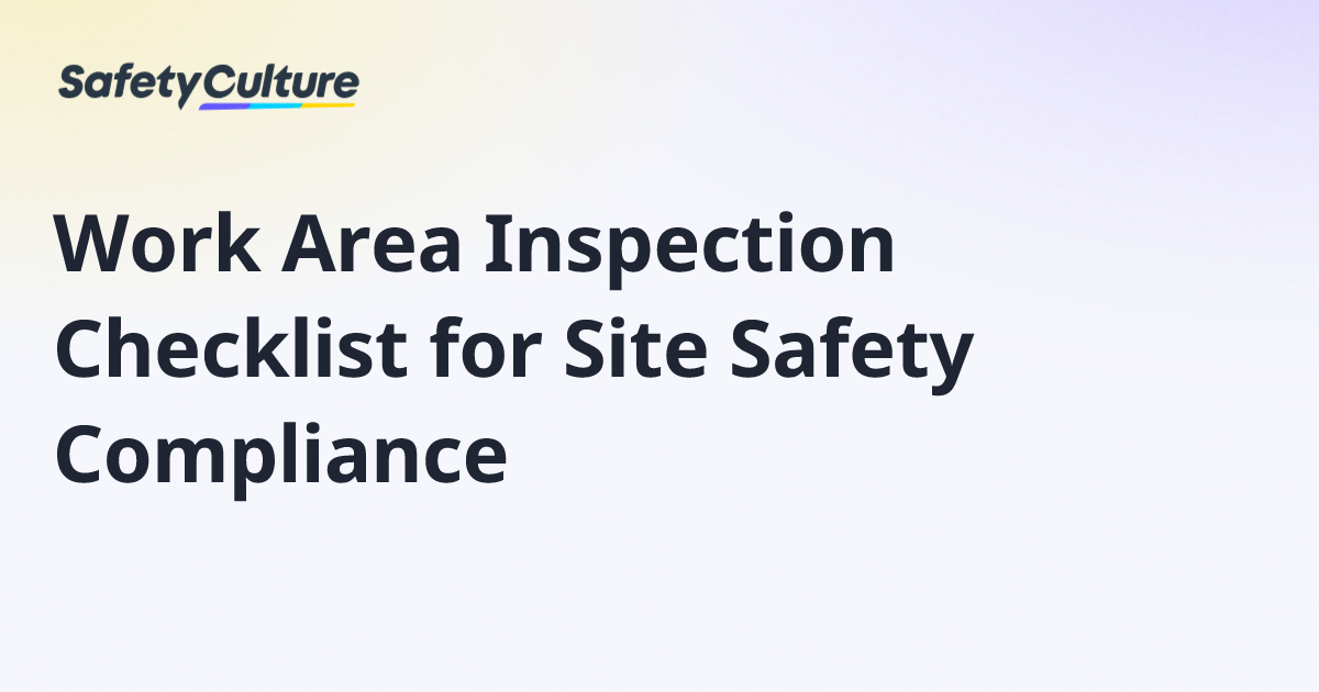 Work Area Inspection Checklist for Site Safety Compliance | Free Template