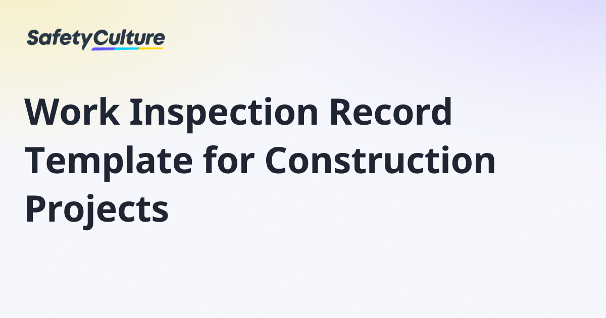 Work Inspection Record Template for Construction Projects | Free Template