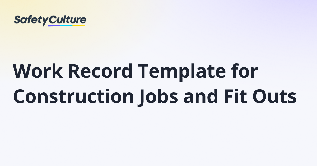 Work Record Template for Construction Jobs and Fit Outs | Free Template
