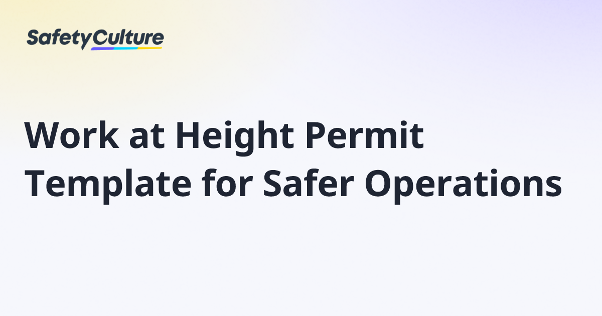 Work at Height Permit Template for Safer Operations | Free Template